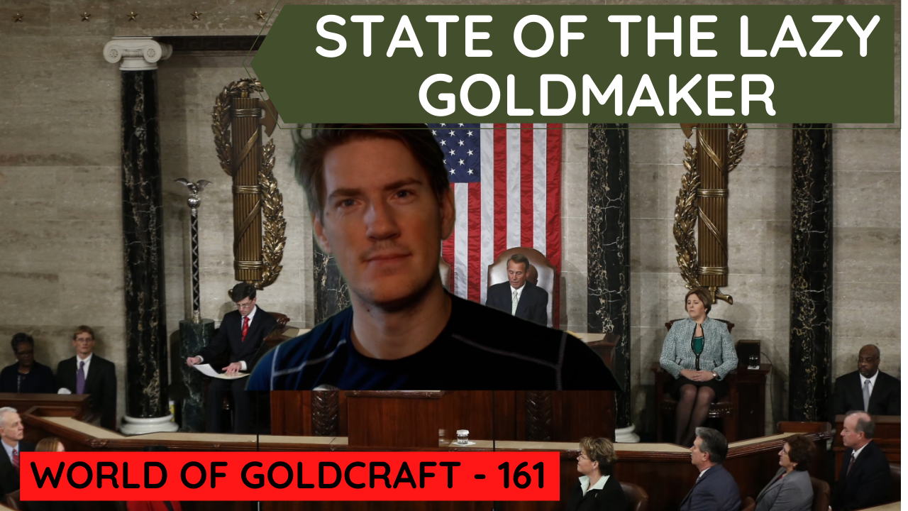 The State of the Lazy Goldmaker 2021 - World of Goldcraft 161 - The ...