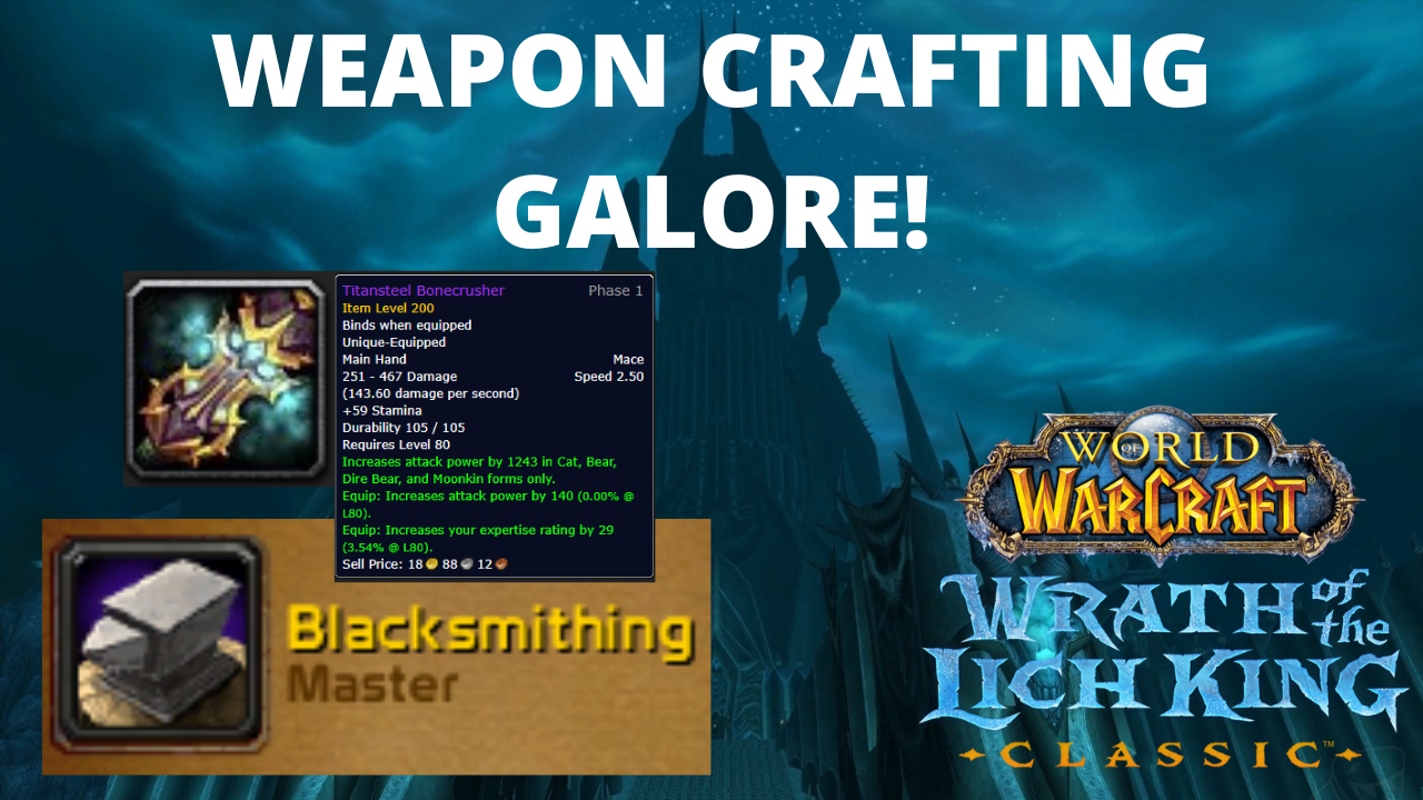 Wrath Blacksmithing Gold making overview! Get rich selling weapons ...