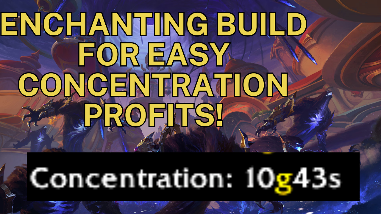 Enchanting is back to being one of the best concentration professions ...